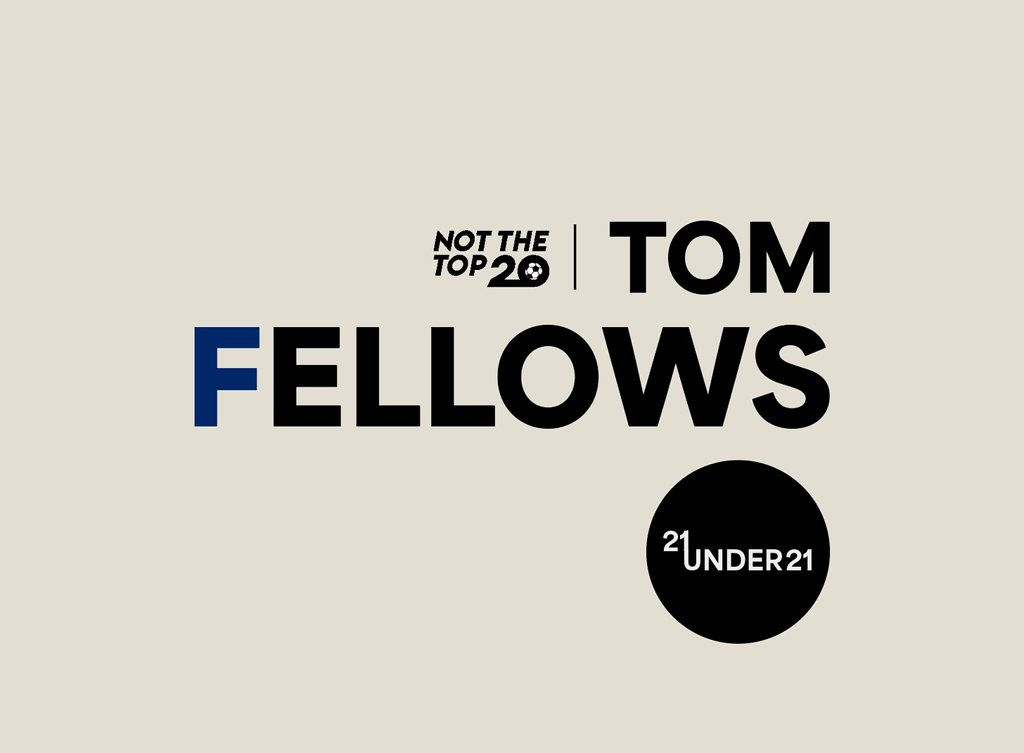 21 Under 21: Tom Fellows (WBA) - NTT20.COM