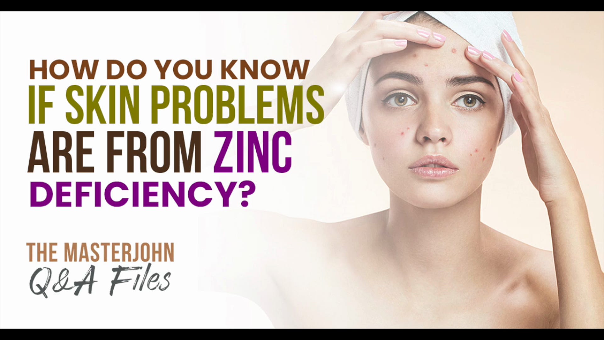 175: How do you know if skin problems are from zinc deficiency?