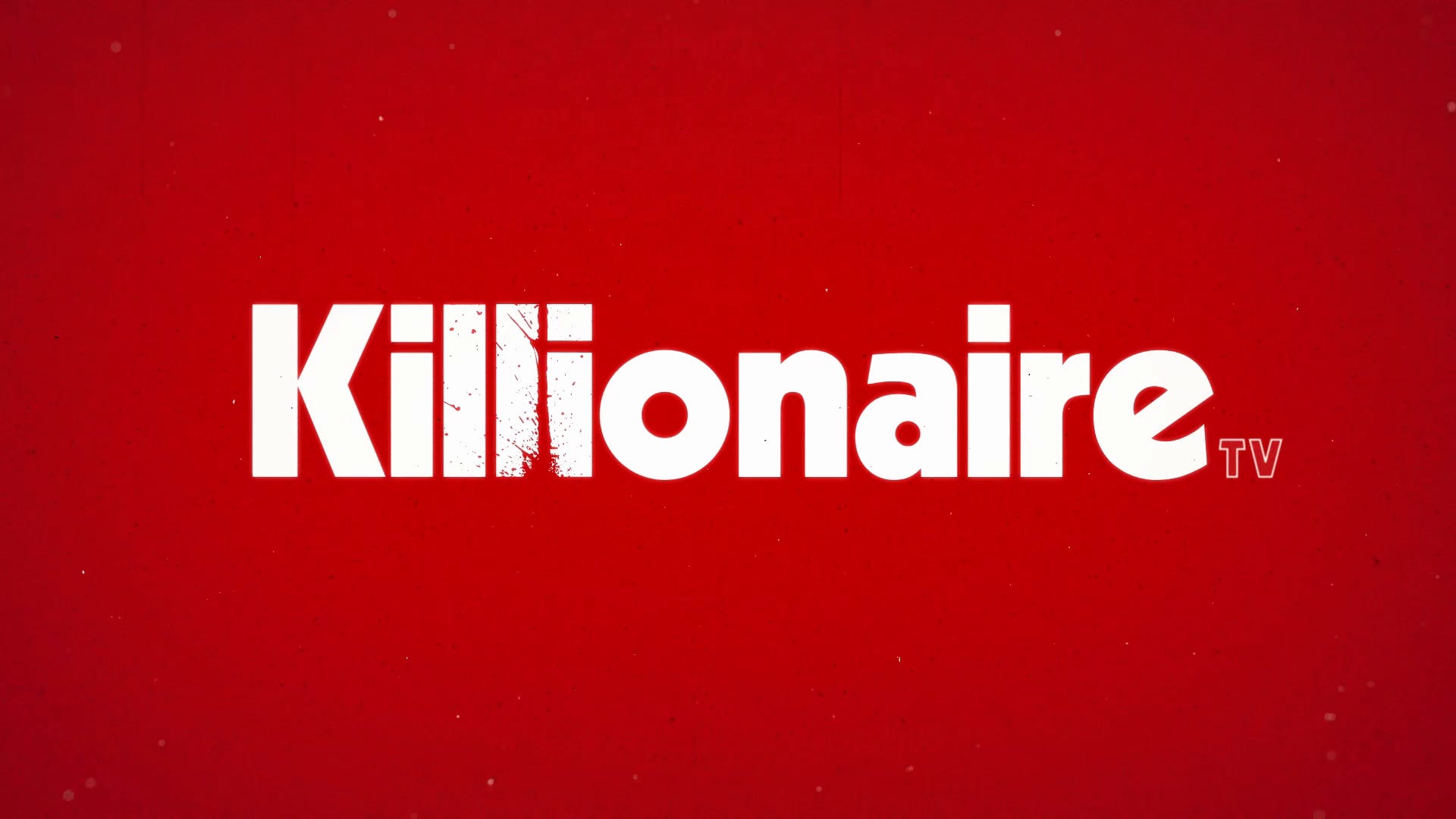 Killionaire TV: Fin - The Worst Idea of All Time