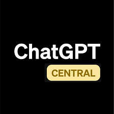 ChatGPT Central | Substack