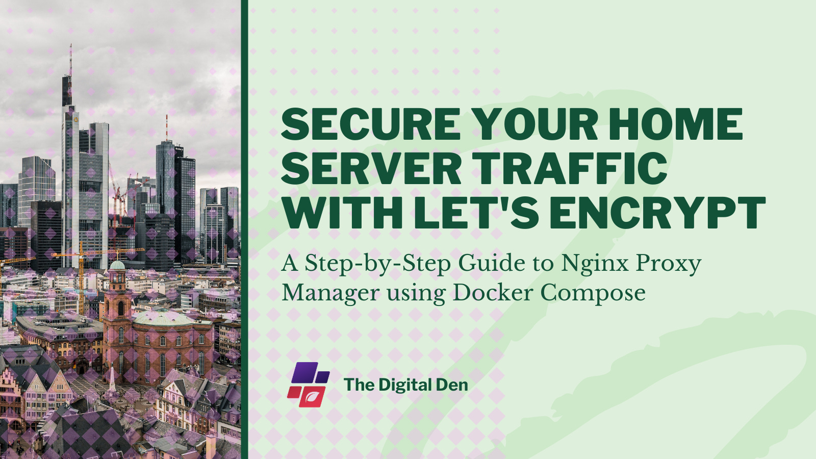 Secure Your Home Server Traffic with Let's Encrypt: A Step-by-Step Guide to Nginx Proxy Manager ...
