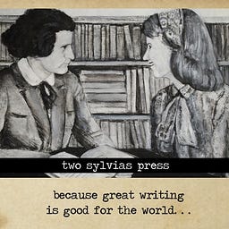 Two Sylvias Press Weekly Muse (or mailing list) | Substack