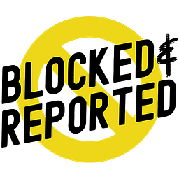 Archive - Blocked and Reported