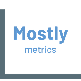 Mostly metrics | CJ Gustafson | Substack