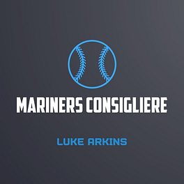 Mariners Consigliere | Luke Arkins | Substack