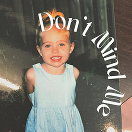 Don't Mind Me | Kayleigh | Substack