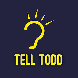 Tell Todd | Substack