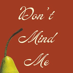 Don't Mind Me | Kayleigh Ruller | Substack