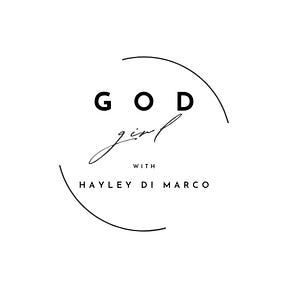 God Girl with Hayley DiMarco | Substack
