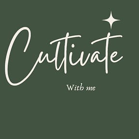 Cultivate with me | Caroline | Substack