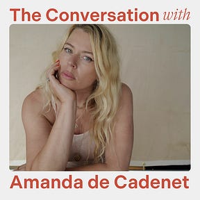 The Conversation with Amanda de Cadenet | Substack