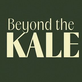 Beyond the Kale | Nicole Keshishian Modic | Substack