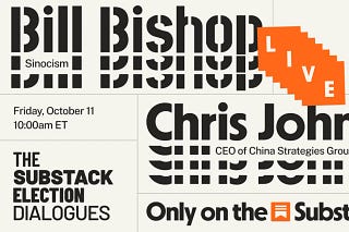 Sinocism | Bill Bishop | Substack
