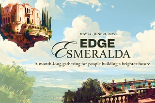 Edge Esmeralda 2025 | Devon Zuegel | Substack