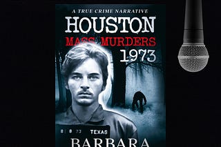 Archive - Houston Mass Murders | Barbara Gibson