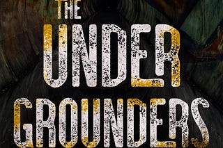 The Undergrounders | Then See What Happens | Shaunta Grimes | Substack