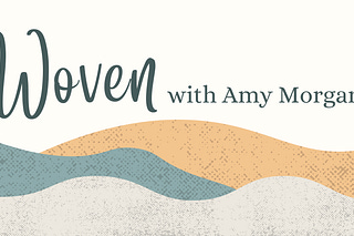 WOVEN with Amy Morgan | Substack