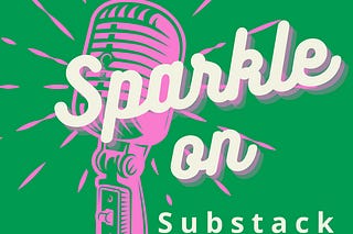 Sparkle on Substack | Claire Venus | Substack