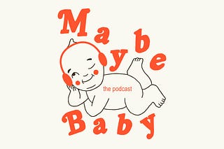Archive - Maybe Baby