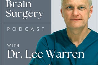 Self-Brain Surgery™ with Dr. Lee Warren | Substack
