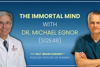 Self-Brain Surgery™ with Dr. Lee Warren | Substack