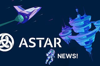 Astar Weekly News | Astar Weekly News (ES) | Substack