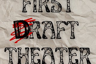 First Draft Theater | Jackson Bird | Substack