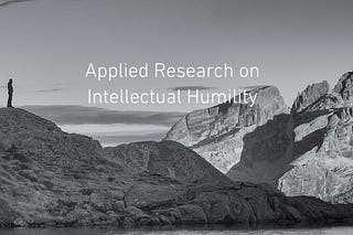 Intellectual Humility Science - Applied Research on IH Grant | Donnie Davis | Substack
