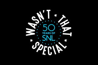 Wasn't That Special: 50 Years of SNL | Substack