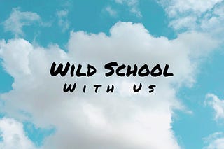 Archive - Wild School With Us