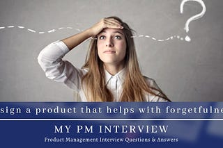 Archive - My PM Interview - Product Manager Interview Question Answers