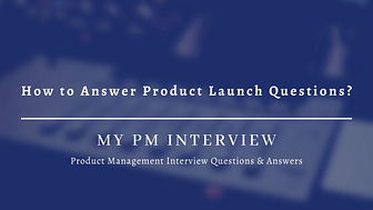 My PM Interview - Product Manager Interview Question Answers | Substack