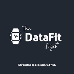 DataFit Digest | Brooks Coleman | Substack
