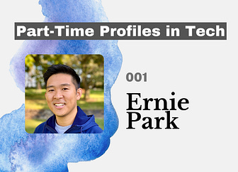 Part-Time Tech | Ernie Park | Substack