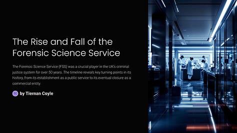 The Rise and Fall of the Forensic Science Service