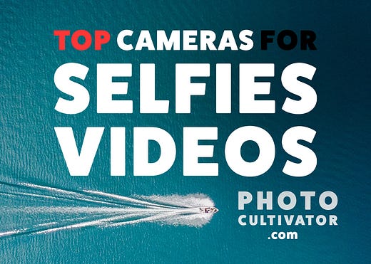 Top Cameras for Selfies & Videos: Ultimate Guide