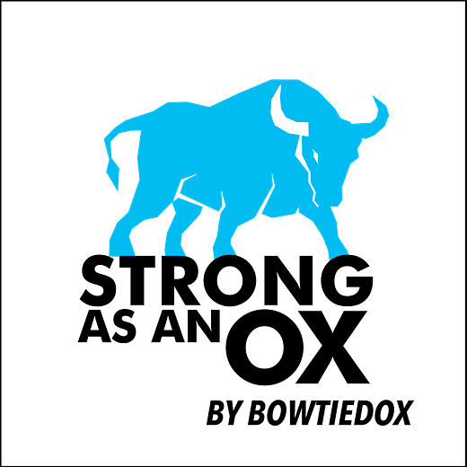 Strong As An Ox | BowTiedOx | Substack