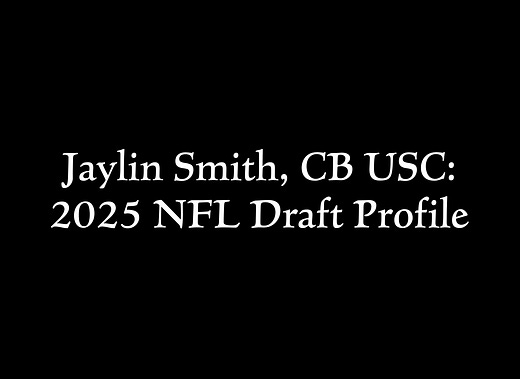 Jaylin Smith, USC: 2025 NFL Draft Profile & Scouting Report