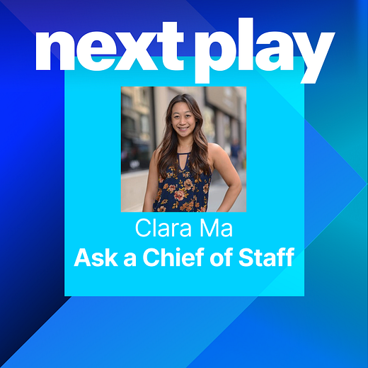 Everything you need to know about becoming a Chief of Staff (with Clara Ma)