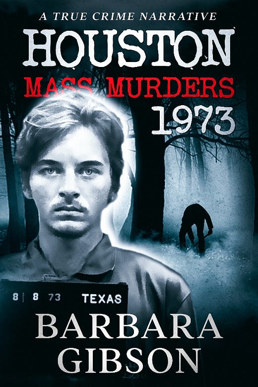Houston Mass Murders | Barbara Gibson | Substack