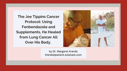 The Joe Tippins Cancer Protocol - by Dr Margaret Aranda