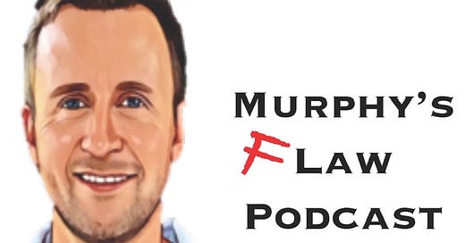 Murphy's Flaw Podcast | Chris Murphy | Substack