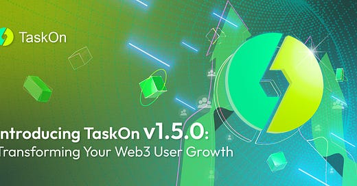 Introducing TaskOn v1.5.0: Transforming Your Web3 User Growth