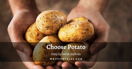 Choose Potato - Written Tales Magazine