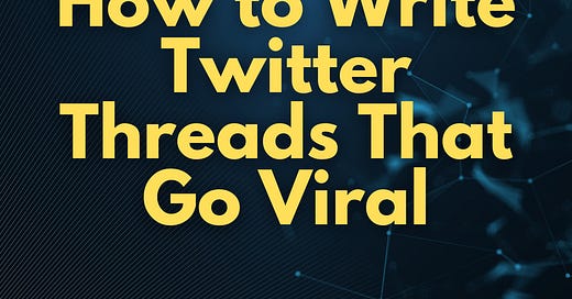 How to Write Twitter Threads That Go Viral