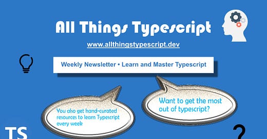 All Things Typescript | Maina Wycliffe | Substack All Things Typescript | Maina Wycliffe | Substack
