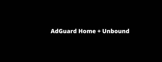 AdGuard Home + Unbound - jmcglock