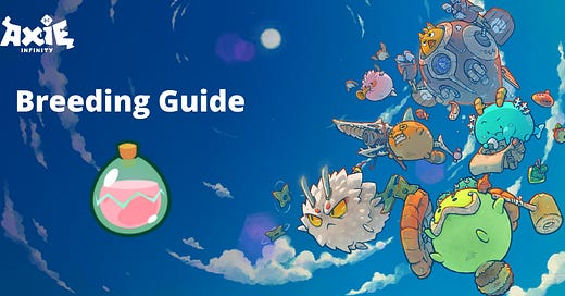 Axie Breeding Guide - by Axie Infinity - The Lunacian