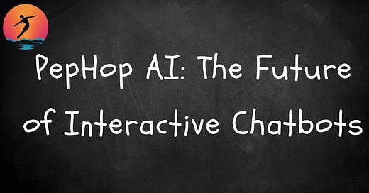 PepHop AI: The Future of Interactive Chatbots