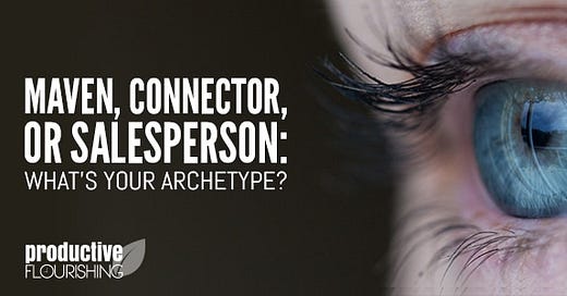Maven, Connector, or Salesperson: What's Your Archetype?